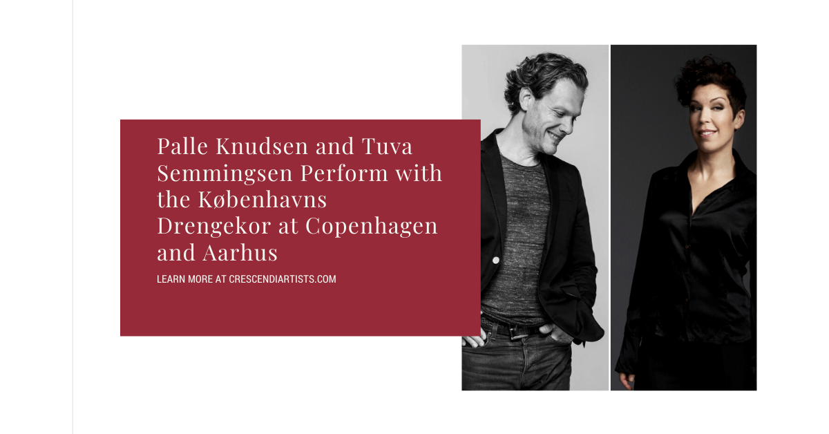 Palle Knudsen and Tuva Semmingsen Perform with the Københavns Drengekor ...